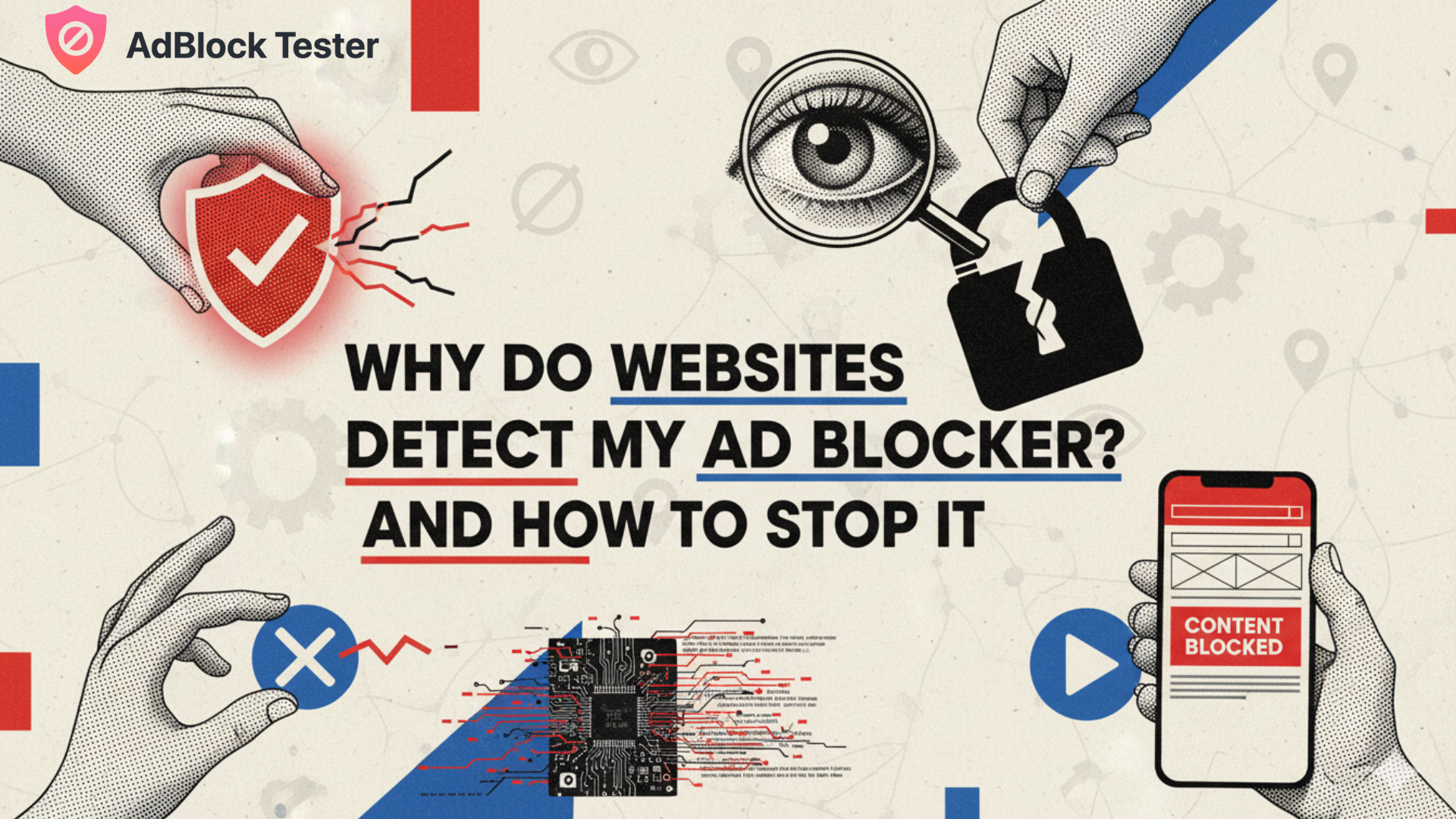 Why Do Websites Detect My Ad Blocker? And How to Stop It - AdBlock Tester